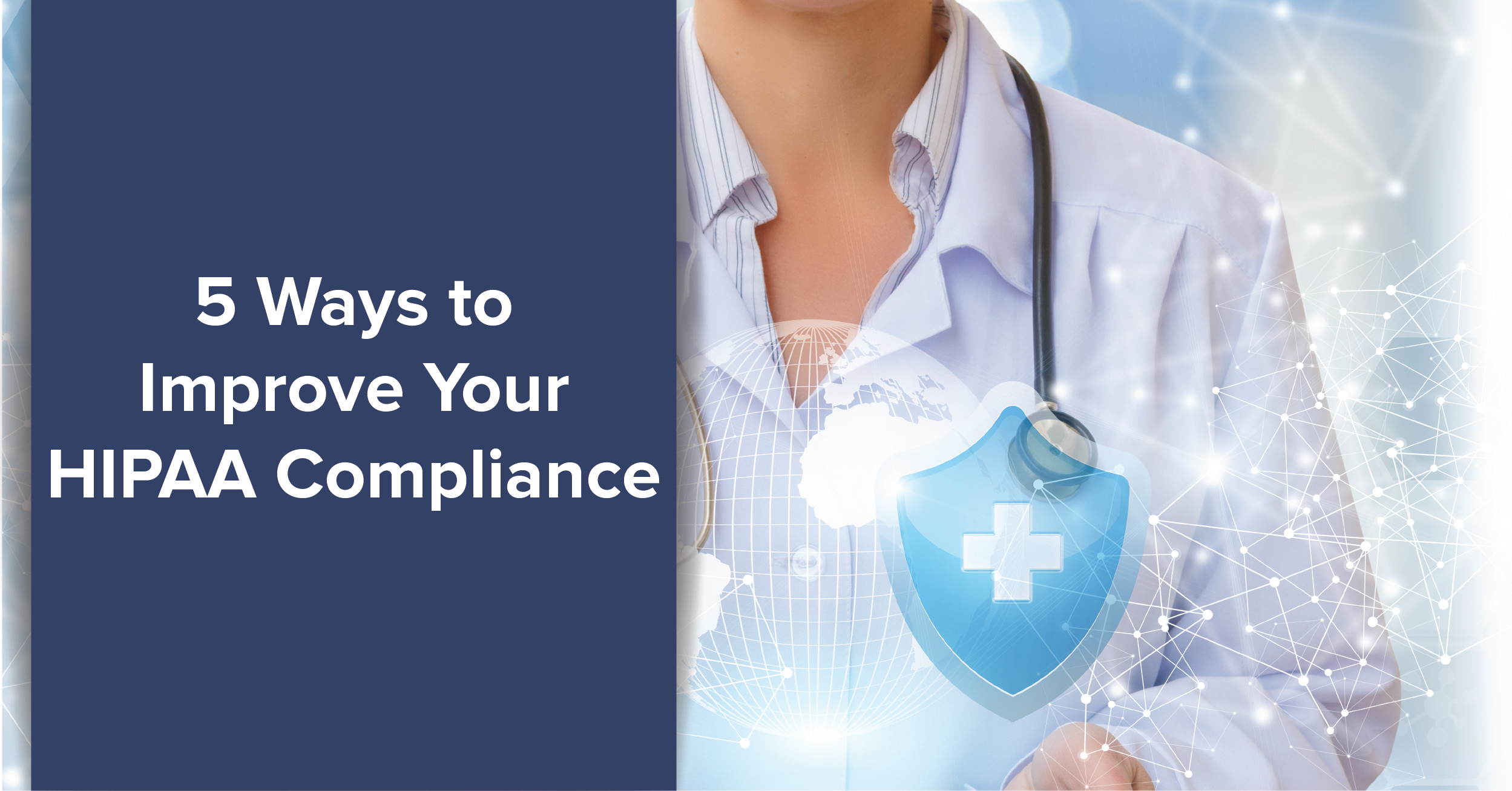 5 Ways to Improve Your HIPAA Compliance